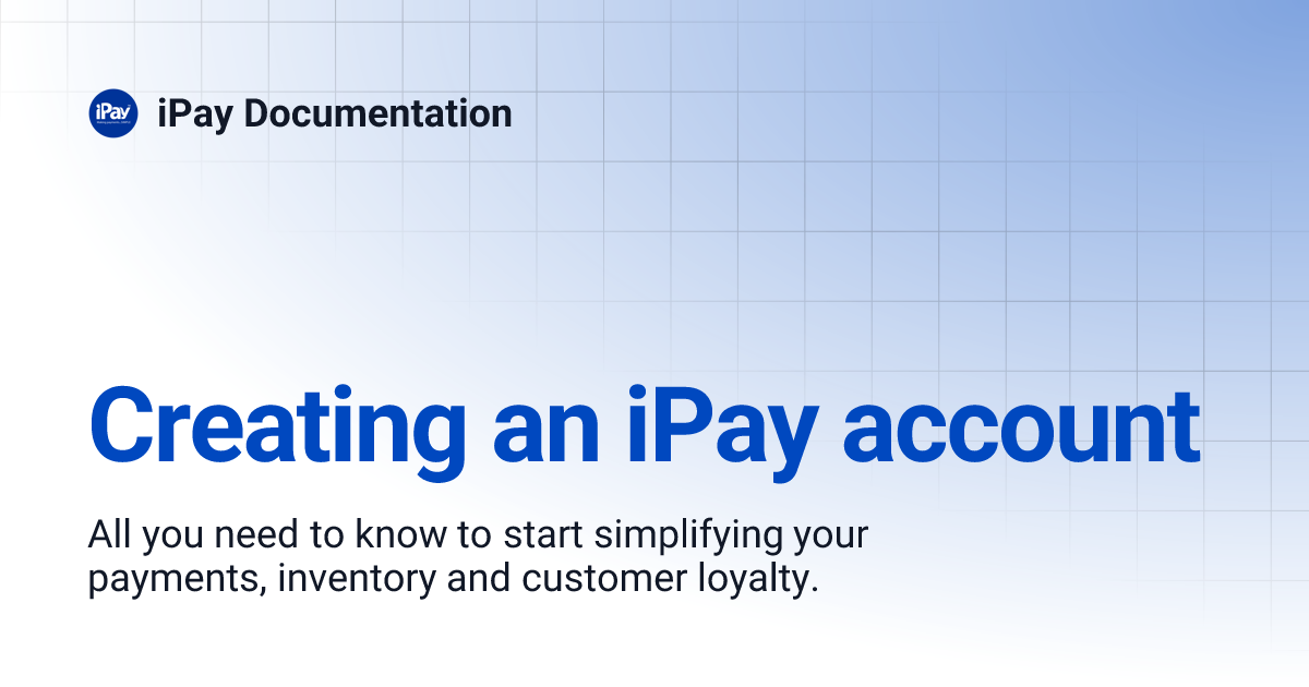 Creating an iPay account | iPay Documentation